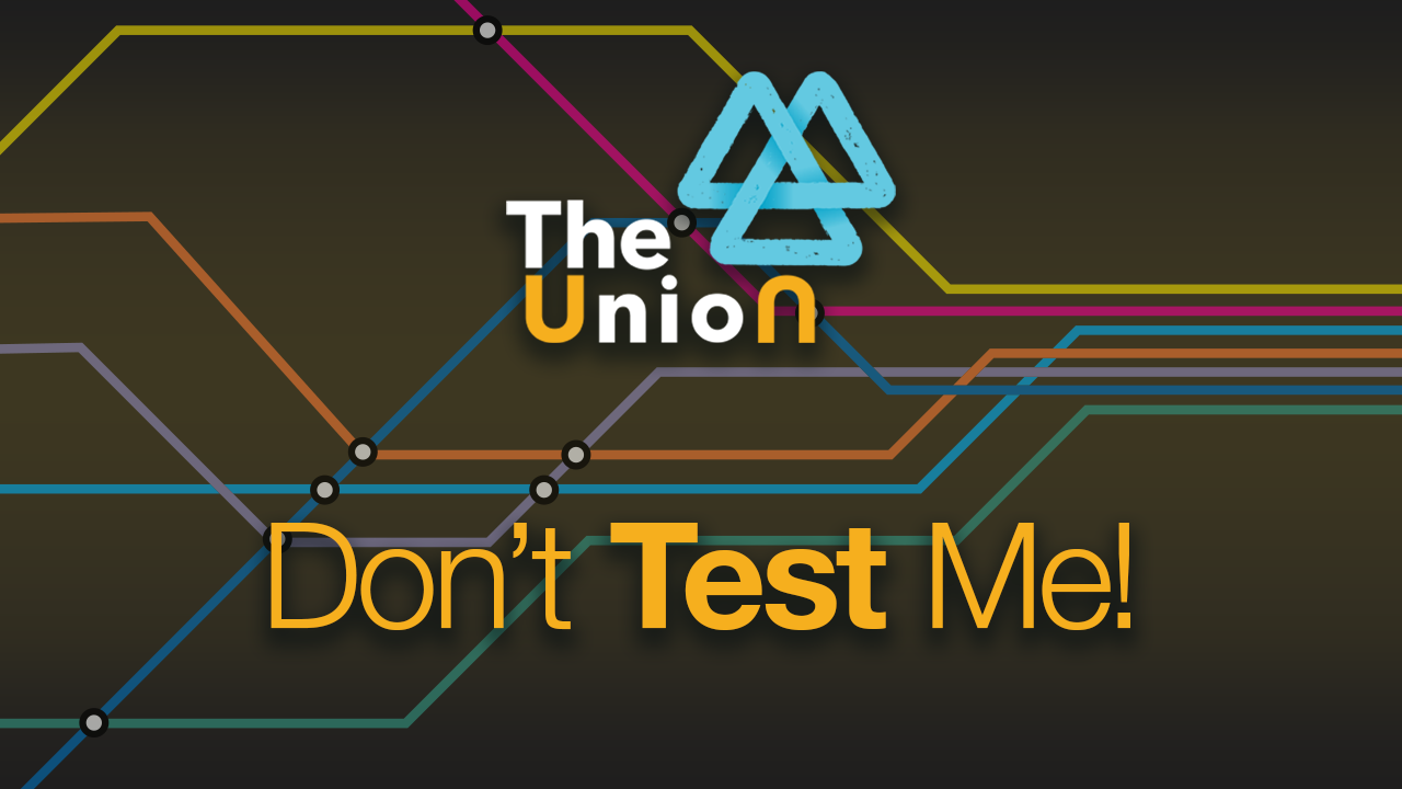 The Union - Don't Test Me